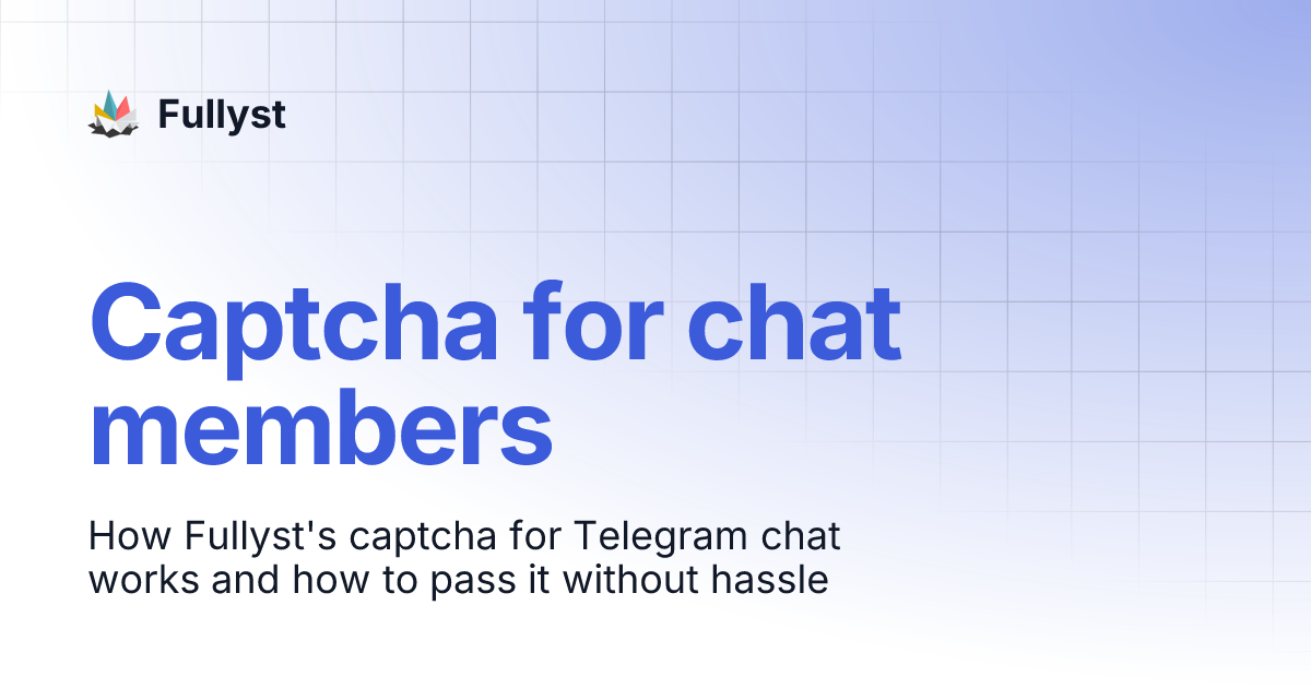 Captcha for chat members | Fullyst