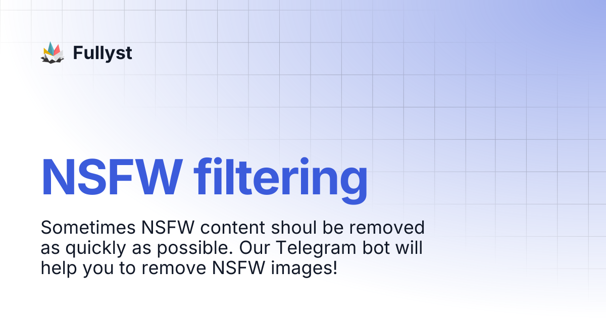 NSFW filtering | Fullyst